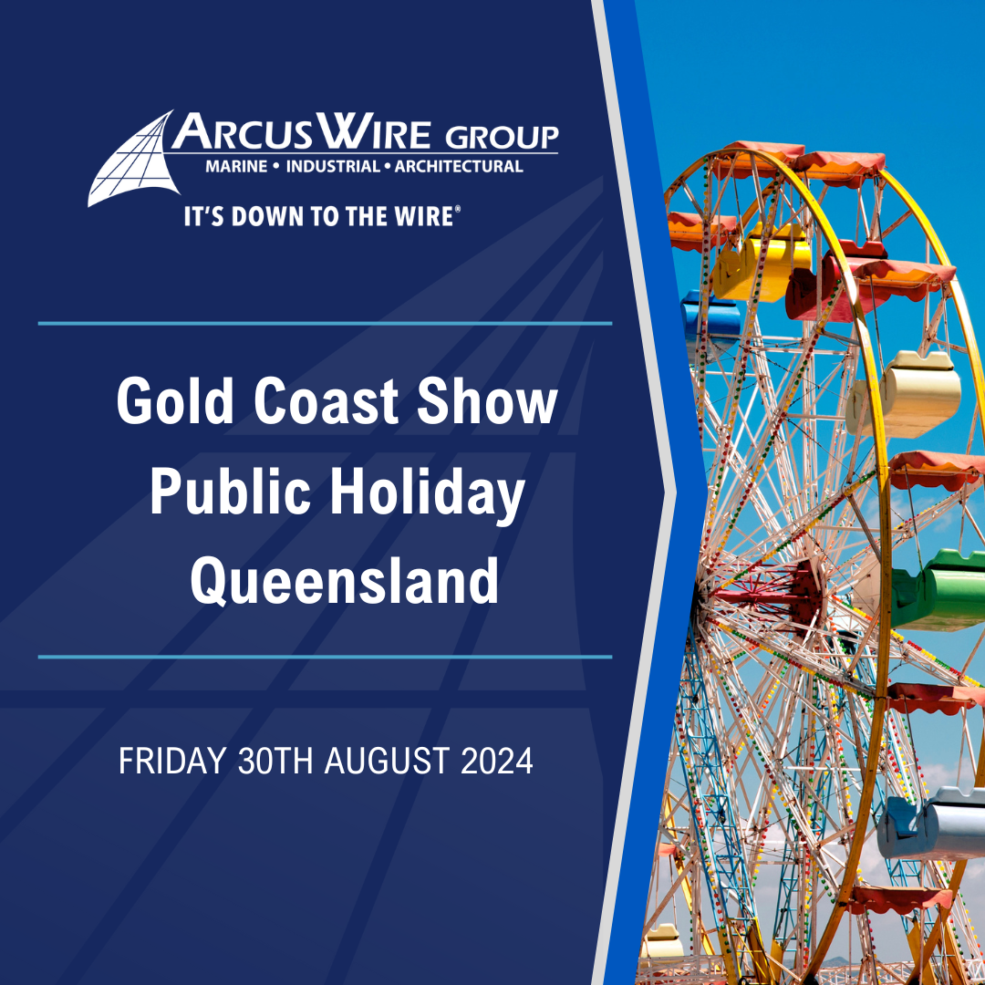 Gold Coast Show Public Holiday - QLD - Arcus Wire Group
